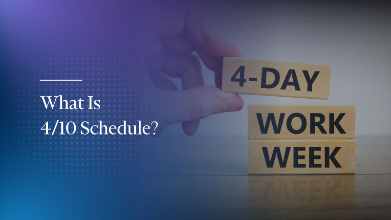 What Is A 4 10 Work Schedule Example And Free Template 
