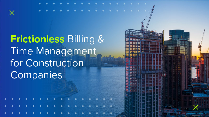 Billing and Time Management for Construction Firms - Replicon