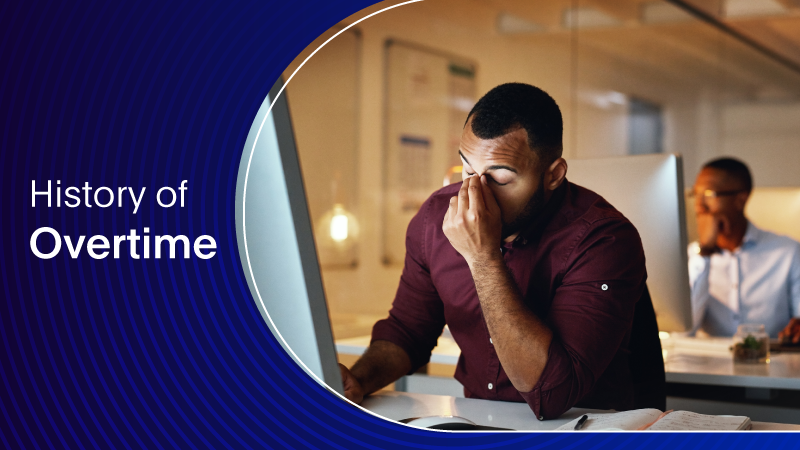A Brief History of Overtime in the United States - Replicon